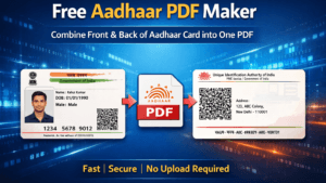 Free Aadhaar PDF Maker 2026 - Combine Front & Back Aadhaar